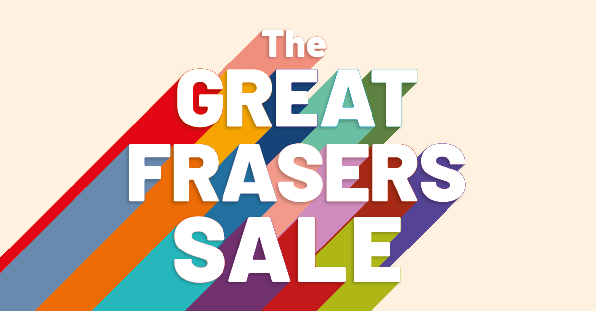 The Great Frasers Sale welcomes shoppers with greater savings ...